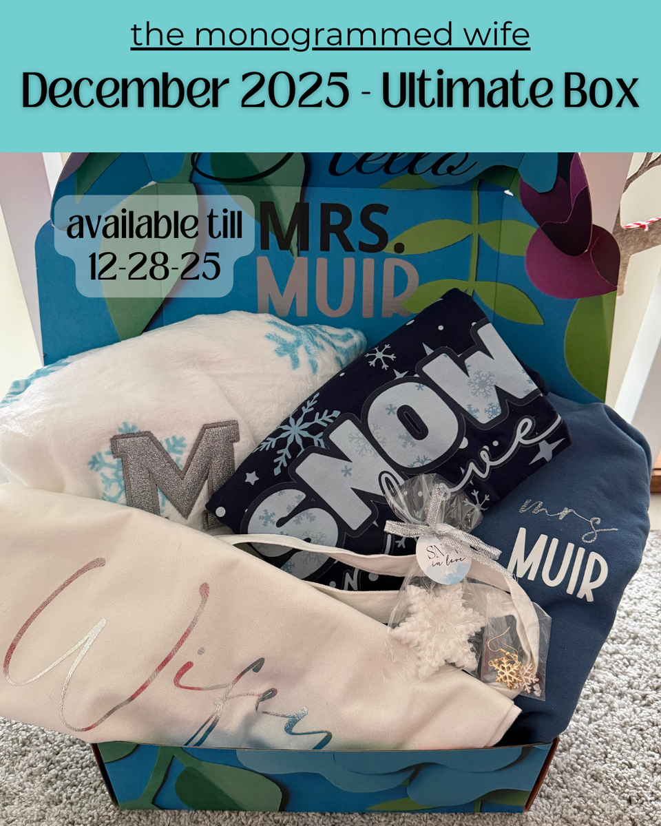 The Monogrammed Wife - ULTIMATE BOX – Crafty Lady Boutique